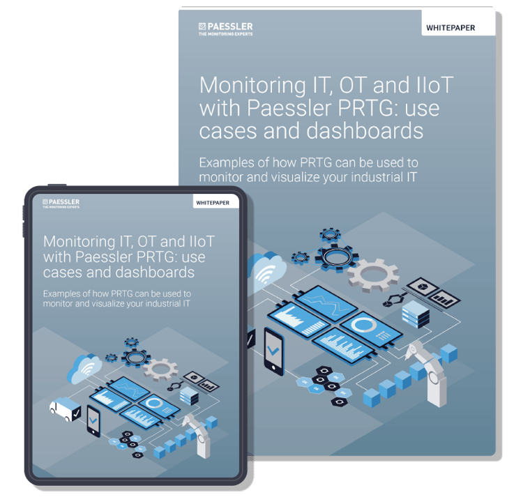 Monitoring IT, OT and IIoT with Paessler PRTG: use cases and dashboards